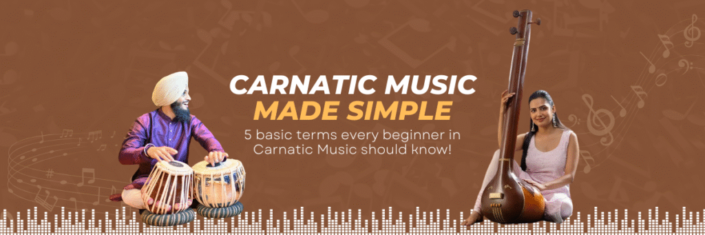 Carnatic music made simple - 5 basic terms every beginner in Carnatic ...
